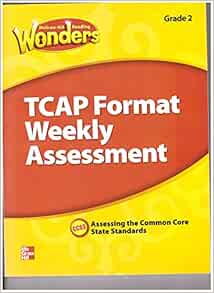 McGraw-Hill Reading Wonders TCAP Format Weekly Assessment Grade 2 ...