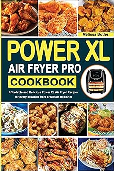 Power XL Air Fryer Pro Cookbook: Affordable and Delicious Power XL Air ...