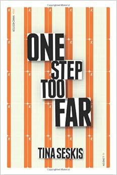 One Step Too Far: Tina Seskis: 9780957544321: Amazon.com: Books
