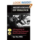 Meditations on Violence: A Comparison of Martial Arts Training & Real ...