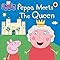 Peppa Pig: Peppa Meets the Queen: Amazon.co.uk: Peppa Pig ...