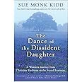 The Dance of the Dissident Daughter: A Woman's Journey from Christian ...