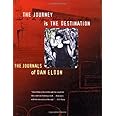 The Journey is the Destination: The Journals of Dan Eldon: Dan Eldon ...