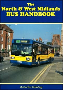 The North and West Midlands Bus Handbook (British Bus Publishing ...