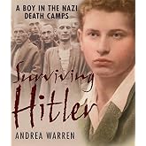 Surviving Hitler: A Boy in the Nazi Death Camps: Warren, Andrea ...