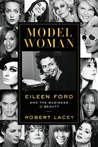 Model Woman: Eileen Ford and the Business of Beauty: Lacey, Robert ...