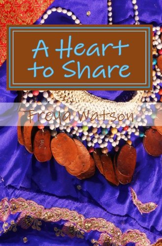 A Heart to Share: Freya Watson: 9781479267279: Amazon.com: Books