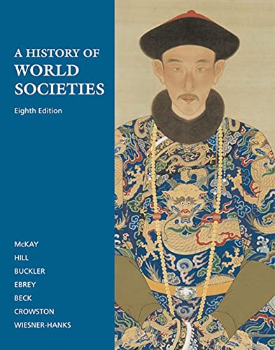 A History of World Societies: John McKay: 9780230584679: Amazon.com: Books