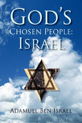 God's Chosen People: Israel: Ben, Adamuel Israel: 9781436305358: Amazon ...