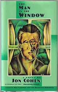 Amazon.com: The Man in the Window: A Novel (9780446515344): Jon Cohen ...