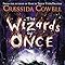 The Wizards of Once: Book 1: Amazon.co.uk: Cressida Cowell: Books