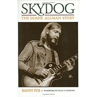 Skydog - The Duane Allman Story: Randy Poe, Billy F. Gibbons ...
