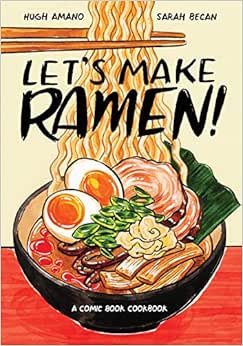 Let's Make Ramen!: A Comic Book Cookbook : Amano, Hugh: Amazon.com.au ...