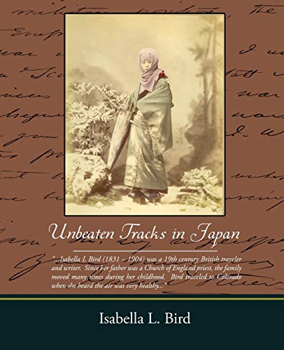 Unbeaten Tracks in Japan: Bird, Isabella L.: 9781438512624: Amazon.com ...