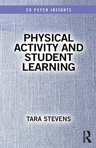 Physical Activity and Student Learning (Ed Psych Insights): Stevens ...