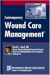 Contemporary Wound Care Management: David L. Steed: 9781884065965 ...