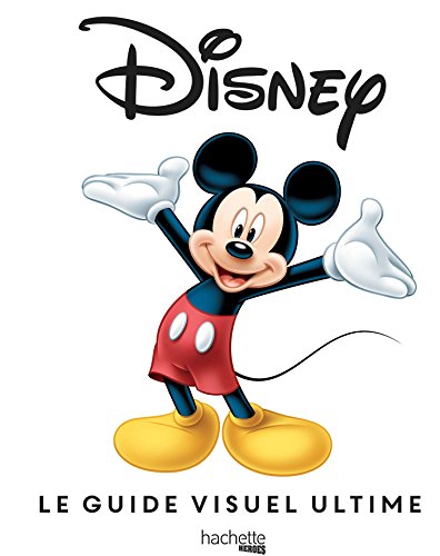 Amazon.com: Disney LE GUIDE VISUEL ULTIME: 9782011459282: Fanning, Jim ...