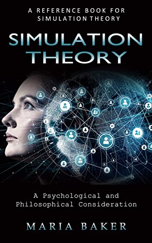 Simulation Theory: A Reference Book for Simulation Theory (A ...