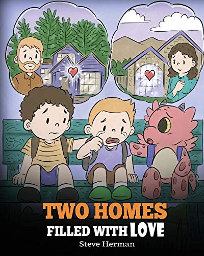 Two Homes Filled with Love: A Story about Divorce and Separation (My ...