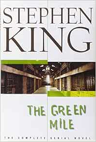 Amazon.com: The Green Mile: The Complete Serial Novel: 9780743210898 ...