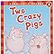 Two Crazy Pigs (Hello Reader, Level 2): Nagel, Karen Berman, Schatell ...