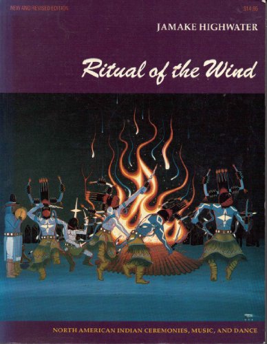 Ritual of the Wind: North American Indian Ceremonies, Music, and Dance ...