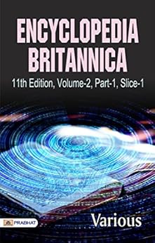 Encyclopaedia Britannica, 11th Edition, Volume 2, Part 1, Slice 1 ...