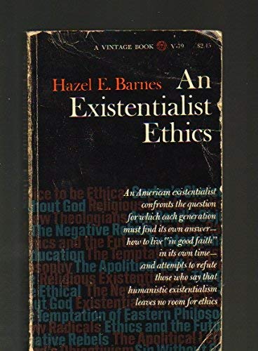 Existentialist Ethics: Barnes, Hazel Estella: 9780394710792: Amazon.com ...