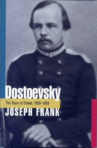 Amazon.com: Dostoevsky: The Years of Ordeal, 1850-1859 (DOSTOEVSKY ...