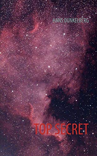 Top Secret (German Edition): Dunkelberg, Hans: 9783839110171: Amazon ...