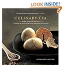 Culinary Tea: More Than 150 Recipes Steeped in Tradition from Around ...