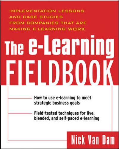 The E-Learning Fieldbook : Implementation Lessons and Case Studies from ...