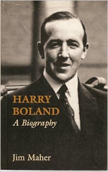Harry Boland: A Biography: Amazon.co.uk: Maher, Jim: 9781856352369: Books