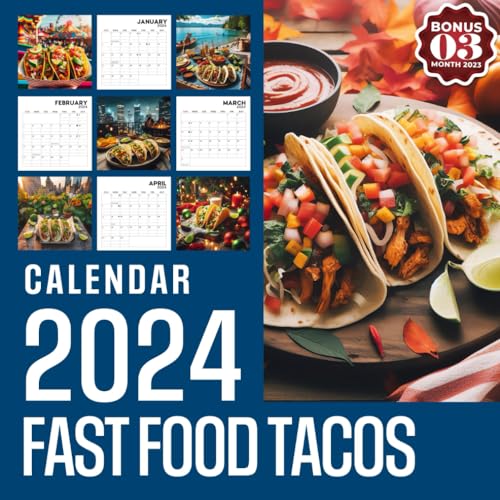 Fast Food Tacos Calendar 2024: Jan 2024 to Dec 2024, Bonus 3 Months ...