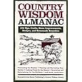 Country Wisdom Almanac: 373 Tips, Crafts, Home Improvements, Recipes ...