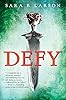 Amazon.com: Defy (Defy, Book 1) (Defy Series) eBook: Sara B. Larson ...