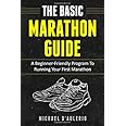 The BASIC Marathon Guide: A Beginner-Friendly Program To Running Your ...