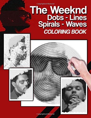 The Weeknd Dots Lines Spirals Waves Coloring Book: Brightening The ...