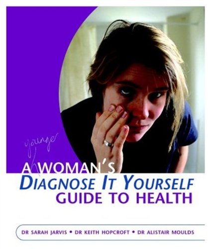 A Woman's Diagnose-It-Yourself Guide to Health: 9780192632609: Medicine ...