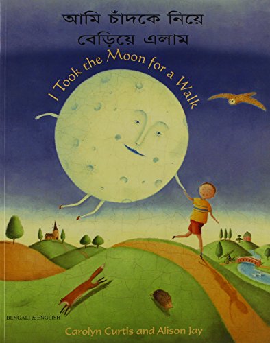I Took the Moon for a Walk (Bengali Edition): Curtis, Carolyn ...