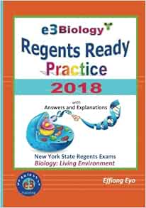 E3 Biology: Regents Ready Practice 2018 - with Answers and Explanations ...