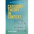Category Theory in Context (Aurora: Dover Modern Math Originals): Riehl ...