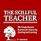 The Skillful Teacher: The Comprehensive Resource for Improving Teaching ...