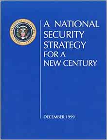 A National Security Strategy for a New Century: The White House: Amazon ...