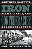 Iron Confederacies: Southern Railways, Klan Violence, and ...