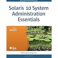 Solaris 10 System Administration Essentials: 9780137000098: Computer Science Books @ Amazon.com
