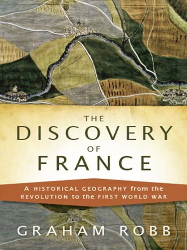 Amazon.com: The Discovery of France: A Historical Geography eBook ...