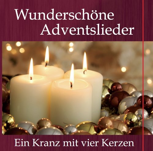 Advent- Wunderschöne Adventslieder - Ein Kranz mit vier Kerzen ...