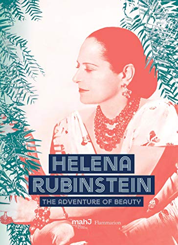 Helena Rubinstein: The Adventure of Beauty: Fitoussi, Michele, Salmona ...