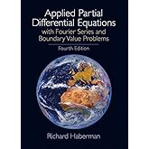 Applied Partial Differential Equations: With Fourier Series and Boundary Value Problems, 4th ...